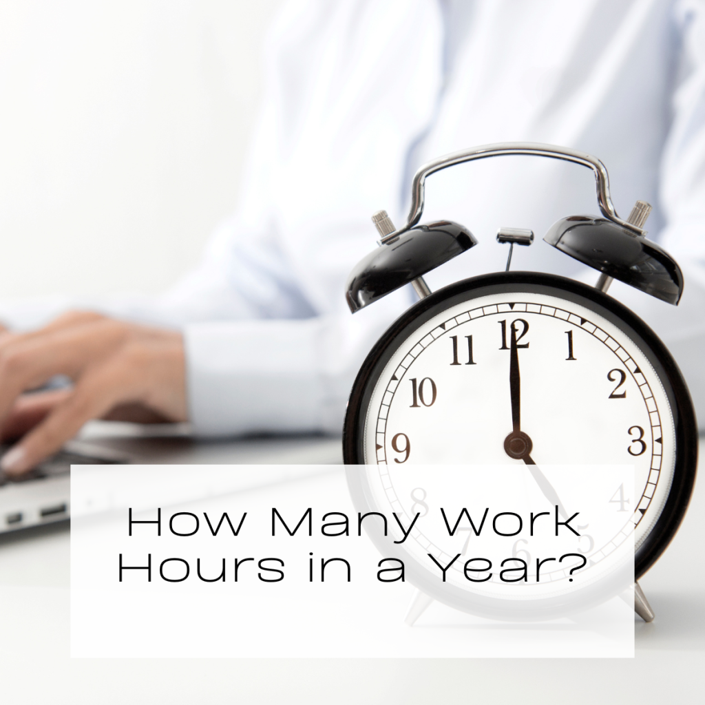 How Many Work Hours in a Year - Frugal Mom Boss